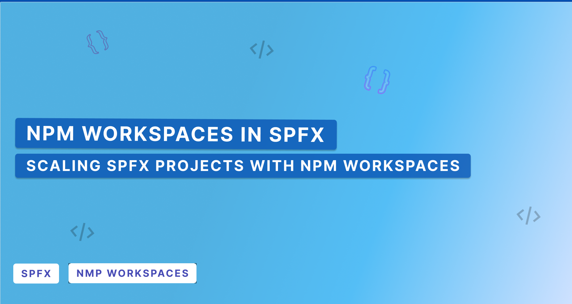 Scaling SPFx Projects with NPM Workspaces - How to Manage Multiple Solutions Efficiently